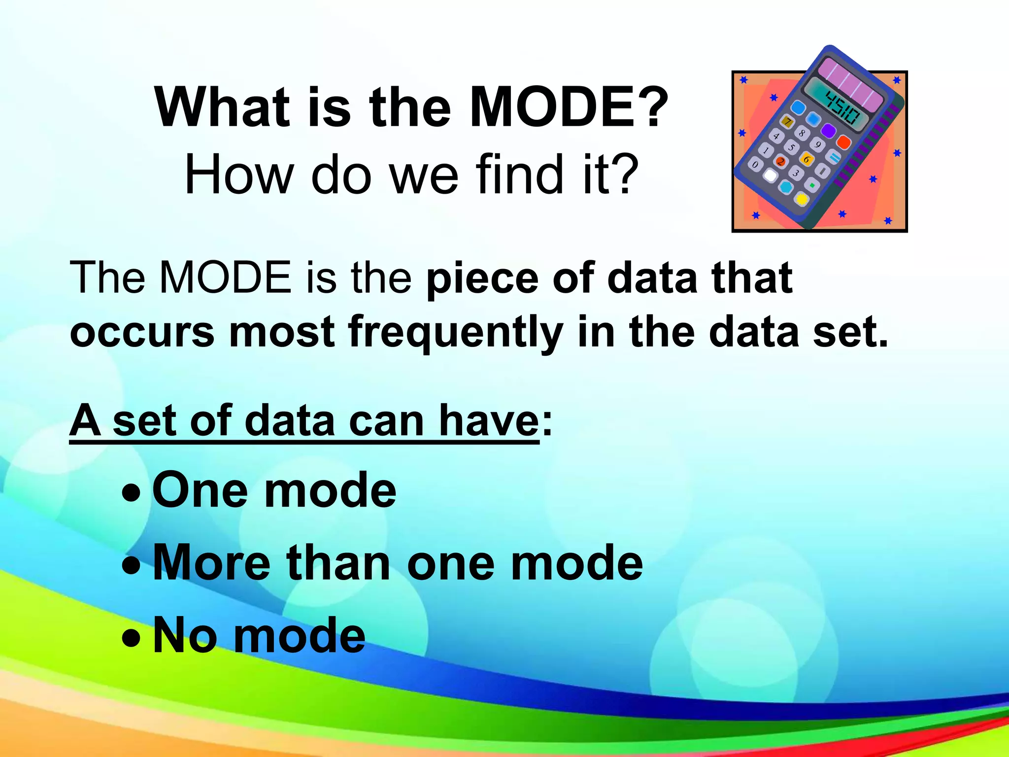 MEAN MEDIAN MODE.ppt