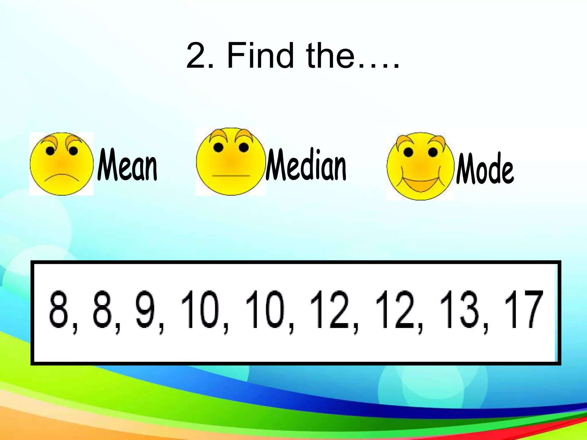 MEAN MEDIAN MODE.ppt