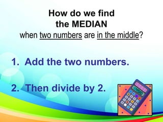 MEAN MEDIAN MODE.ppt