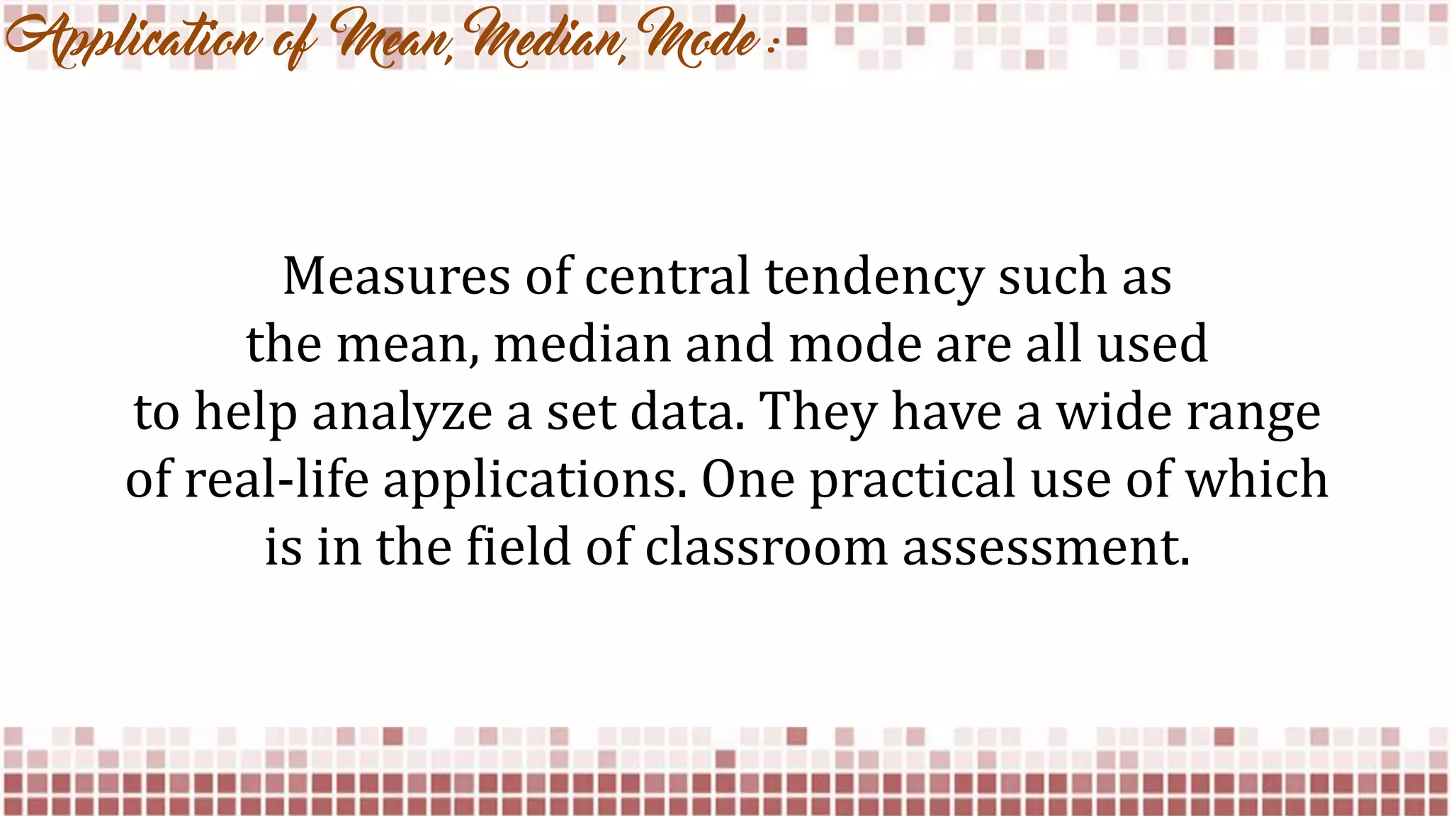 Mean median mode (application) | PPTX | Educational Assessment | Education