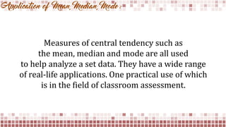 Mean median mode (application) | PPTX | Educational Assessment | Education