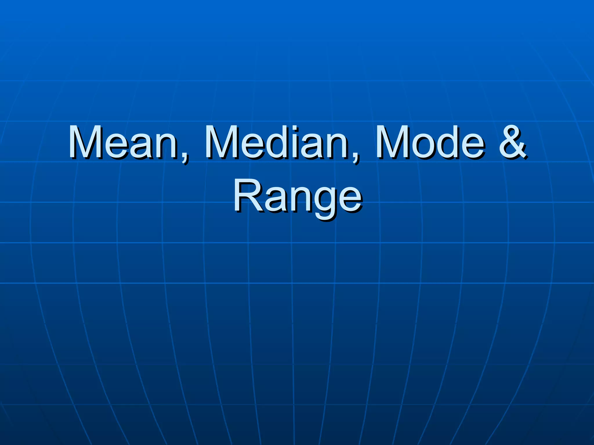 Mean Median Mode Range | PPT
