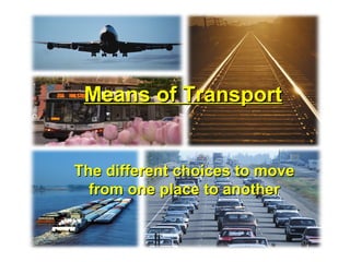 OUR WONDERFUL WORLD/ CONTENT 2 Means of-transport | PPT