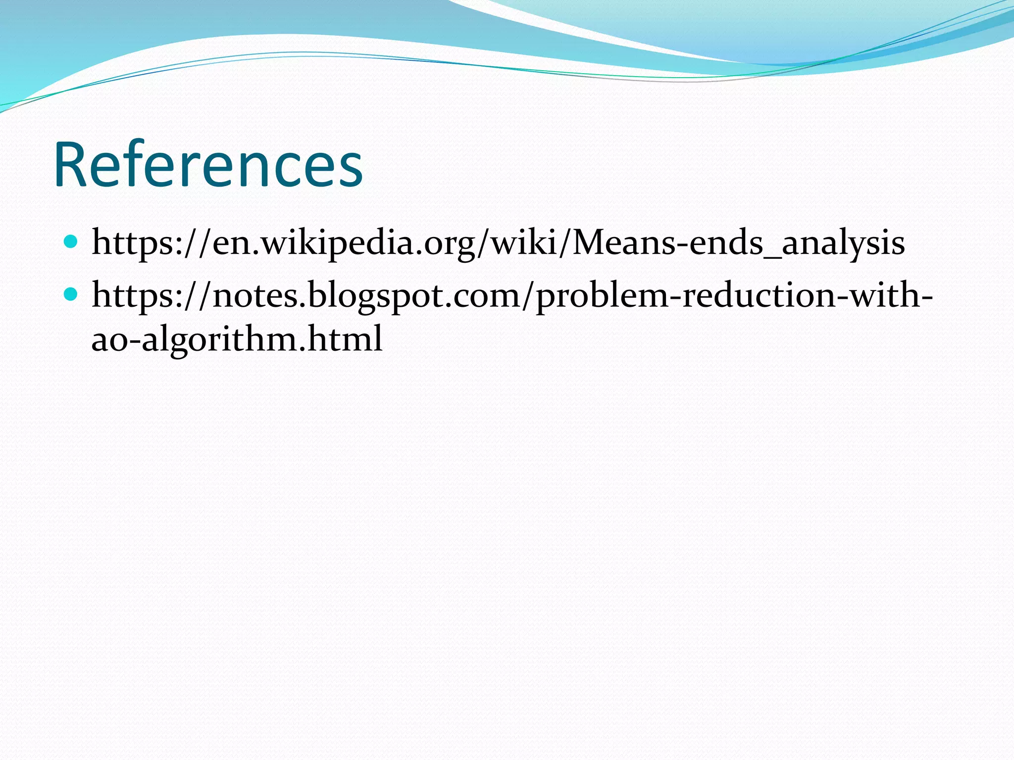 Means end analysis, knowledge in learning | PPTX