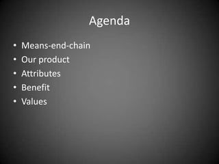 Means end chain | PPTX