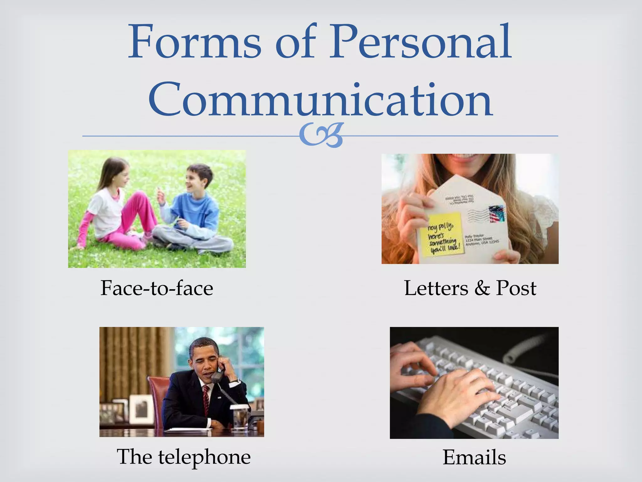 Means Of Personal Communication 4 Major Types Of Communication And The
