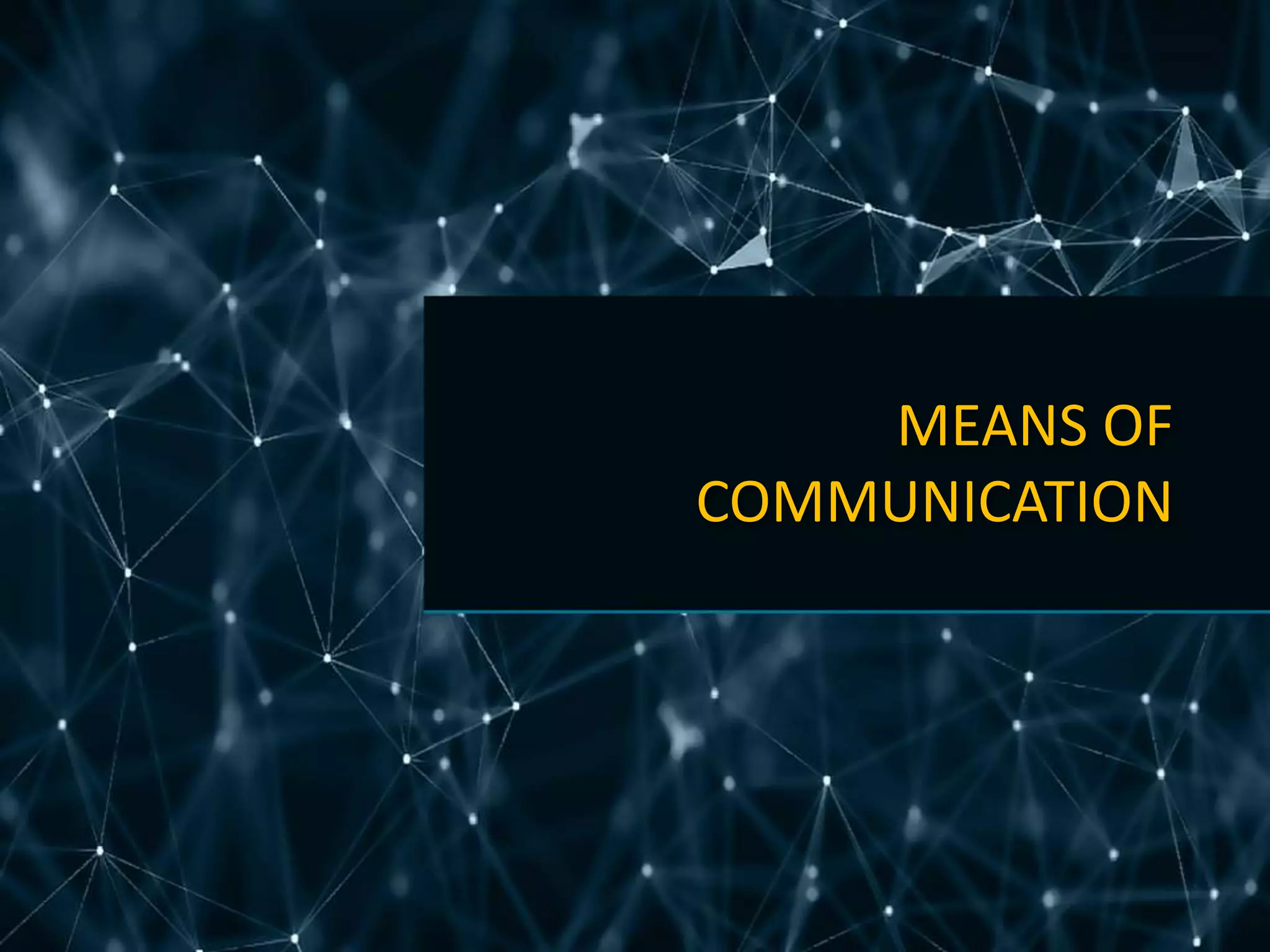 MEANS OF COMMUNICATION.pptx