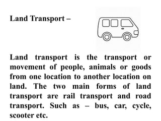 Meaning of transport|Means, Modes, etc. ppt | PPTX