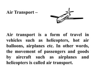Meaning of transport|Means, Modes, etc. ppt | PPTX