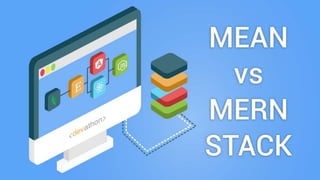 MEAN vs MERN Stack for Full Stack Development | PPT