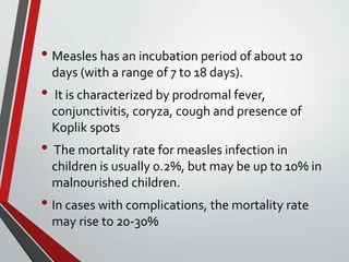 MEASLES, COMPLICATIONS AND POST DEBILITY.pptx