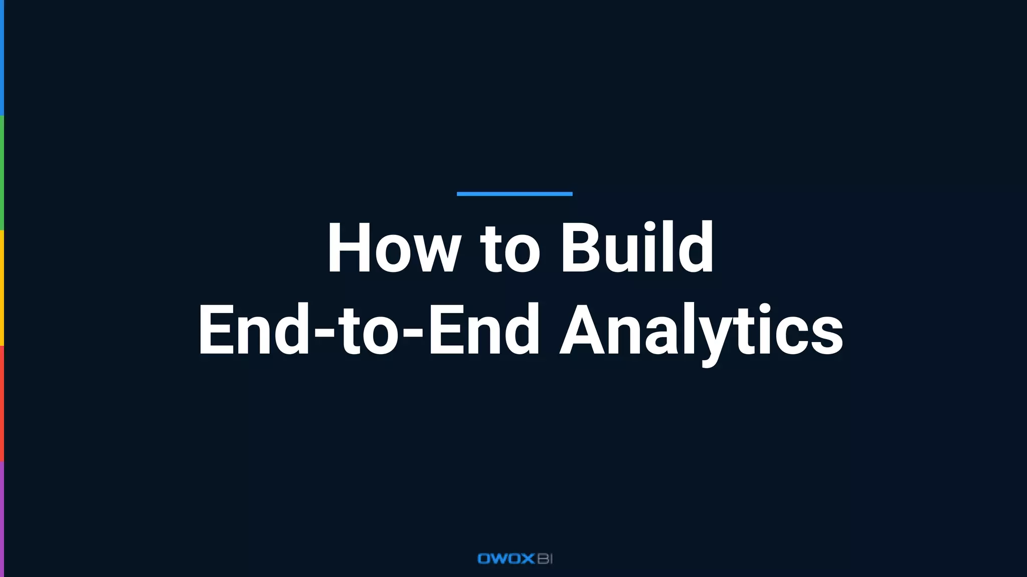 How to Build End-to-End Analytics | PPTX