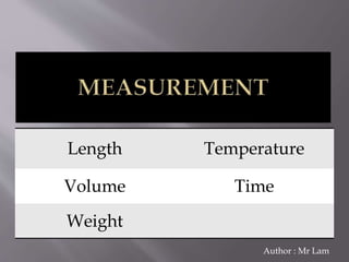 Measurement of length, volume, weight, temperature, time in laboratory ...