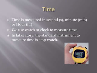 Measurement of length, volume, weight, temperature, time in laboratory ...
