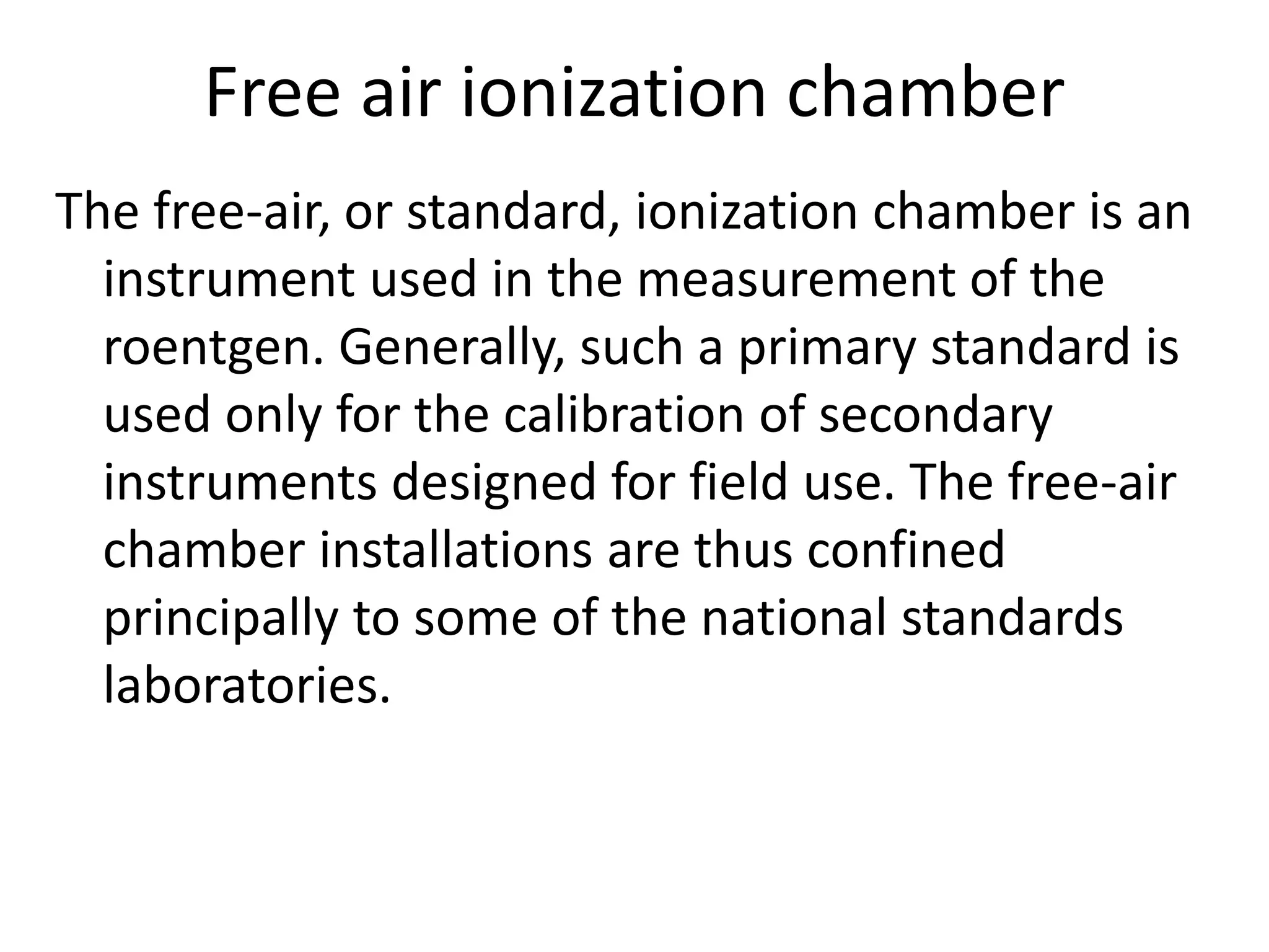 Measurement of Radiation (Thimble Ionization Chamber, Free air ...