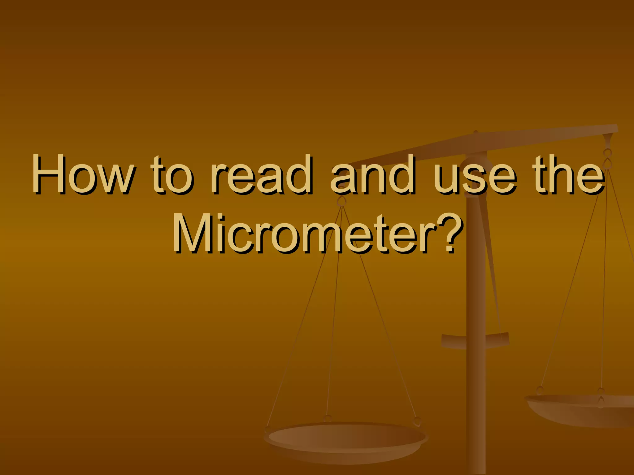 Measurement.micrometer & vernier caliper | PPT