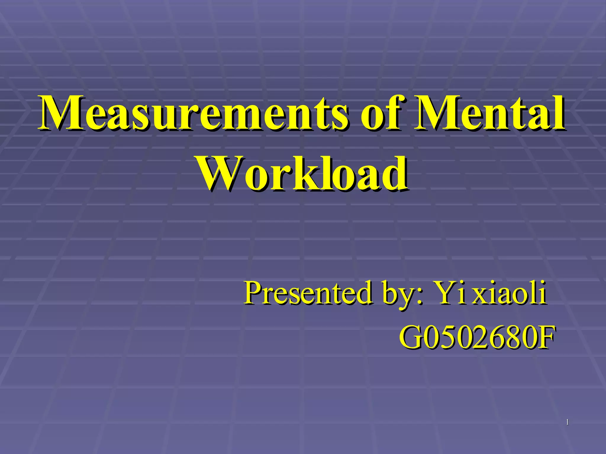 Measurement Of Mental Workload | PPT