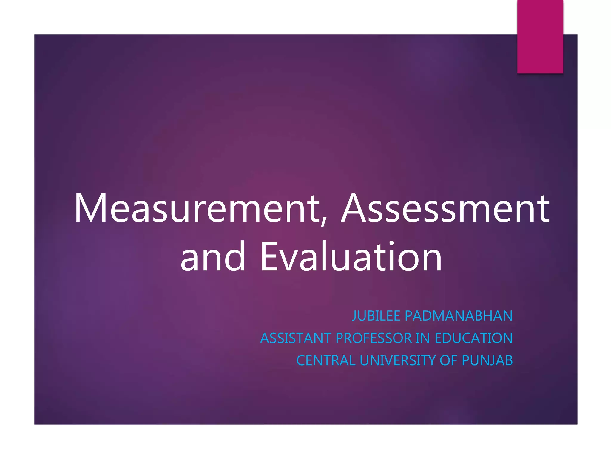 Measurement, Assessment and Evaluation | PPTX
