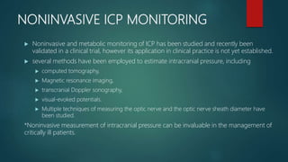Measurement and management of increased intracranial pressure | PPTX