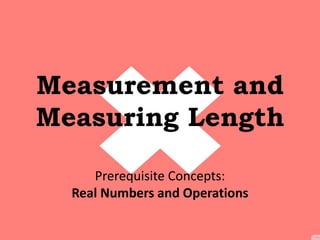 Measurement and Measuring Length | PPTX