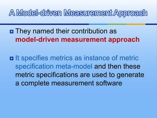 Measurement and metrics in model driven software development | PPT