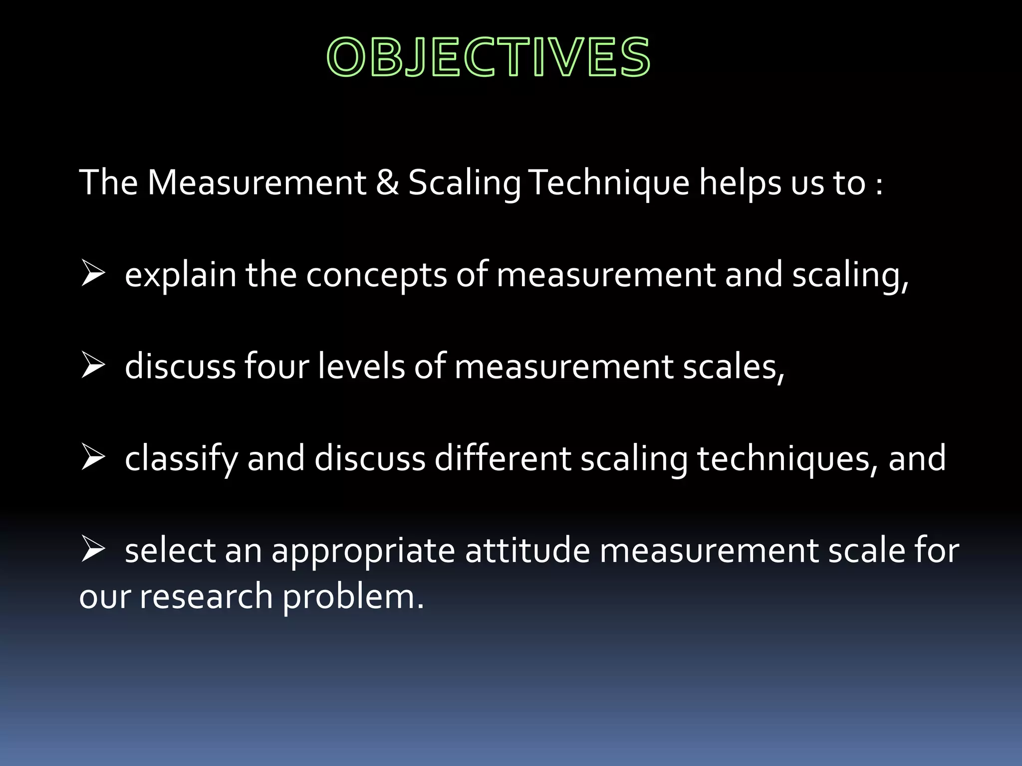 Measurement and scaling techniques | PPTX