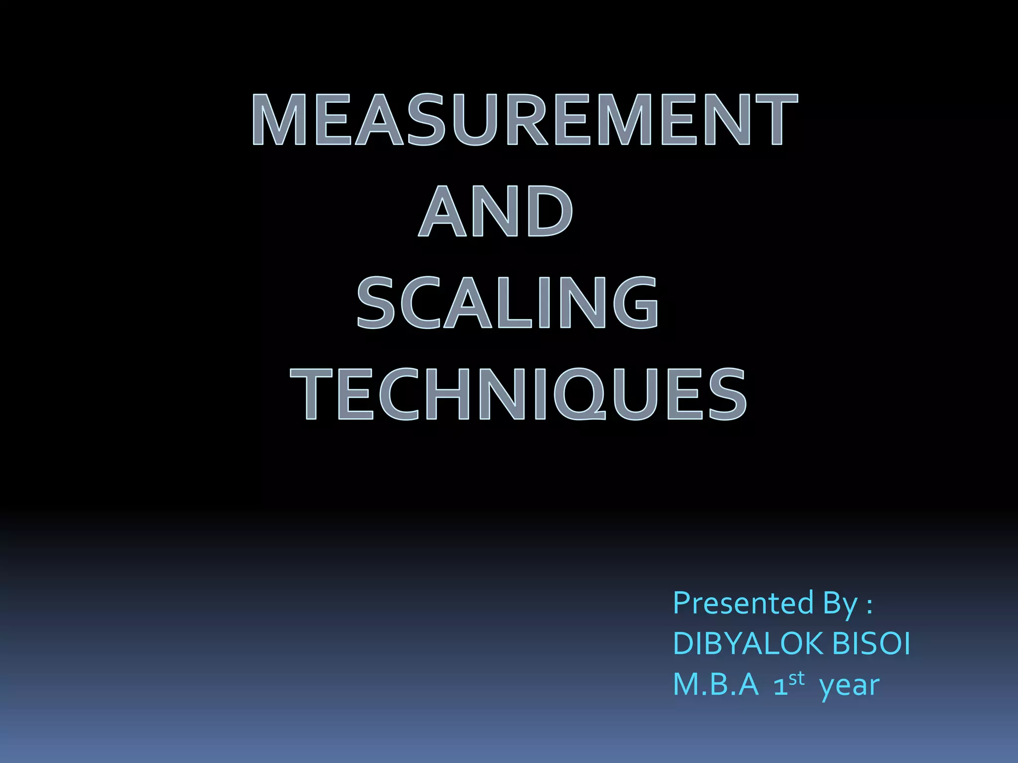 Measurement and scaling techniques | PPTX