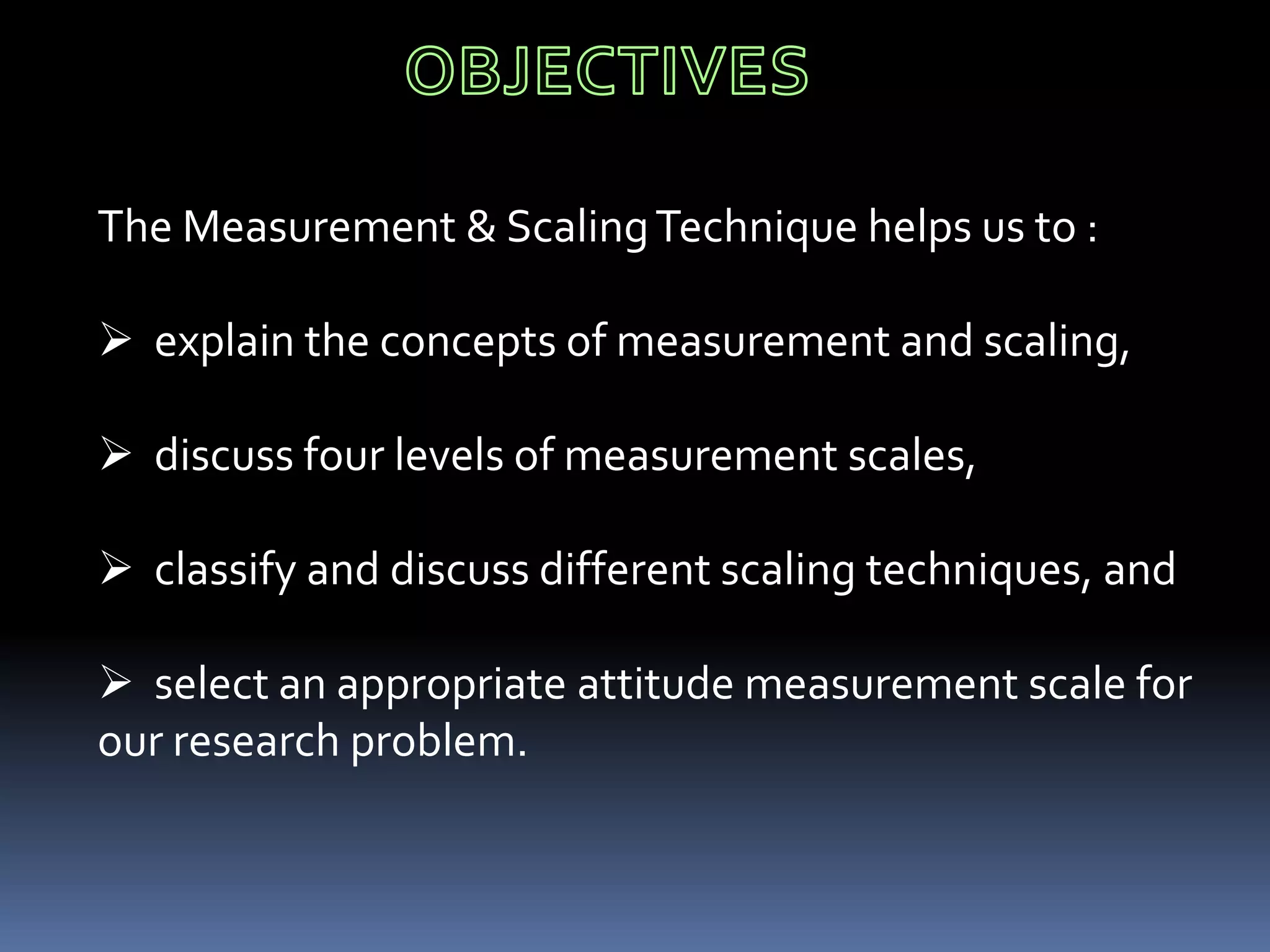 Measurement and scaling techniques | PPTX