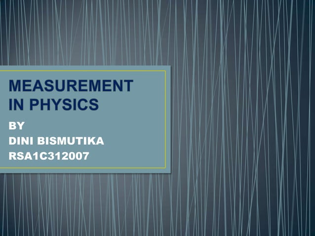 Measurement in physics | PPTX | Physics | Science