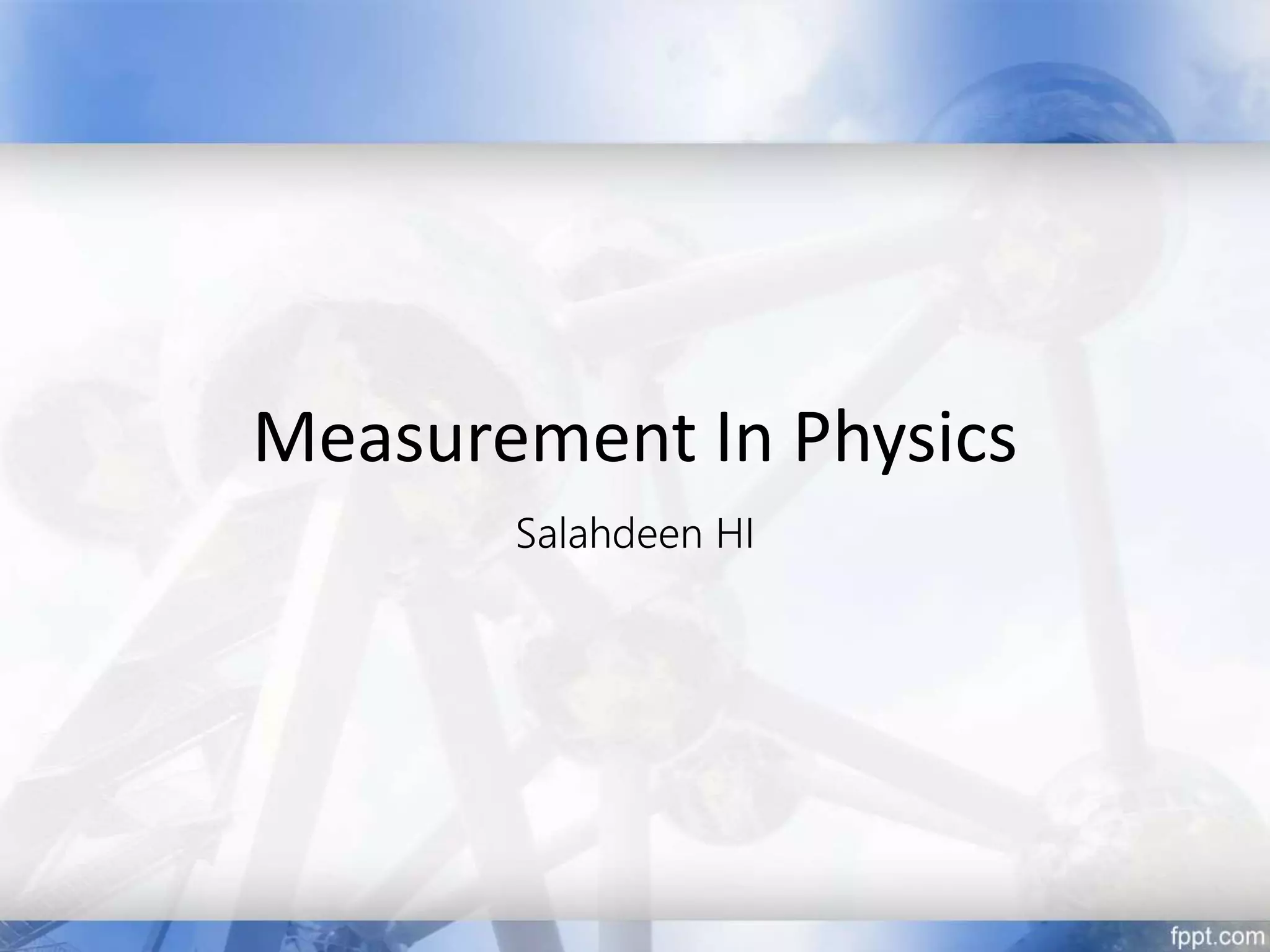 Measurement in Physics | PPTX
