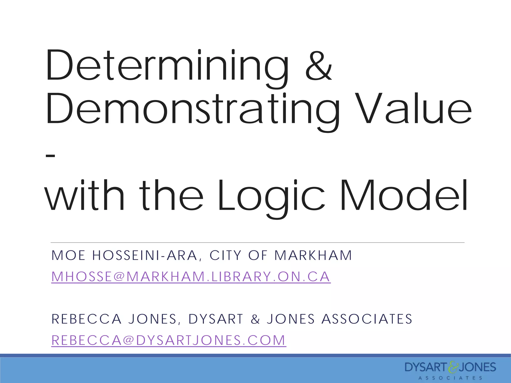 Determing & Demonstrating Value with the Logic Model | PPT