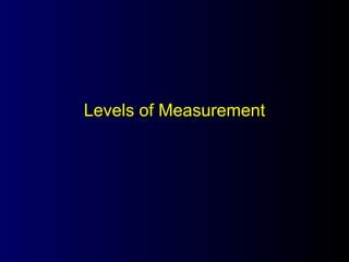 Measurement Levels Measurement Levels.ppt