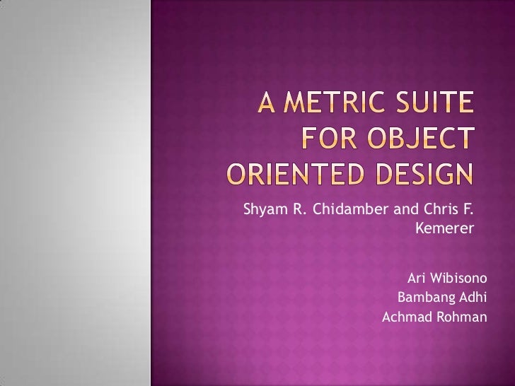 Measurement Metrics For Object Oriented Design