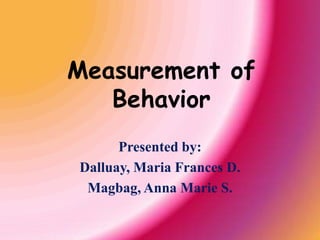 Measurement of behavior | PPTX
