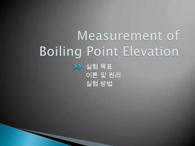Measurement of boiling point elevation | PPTX