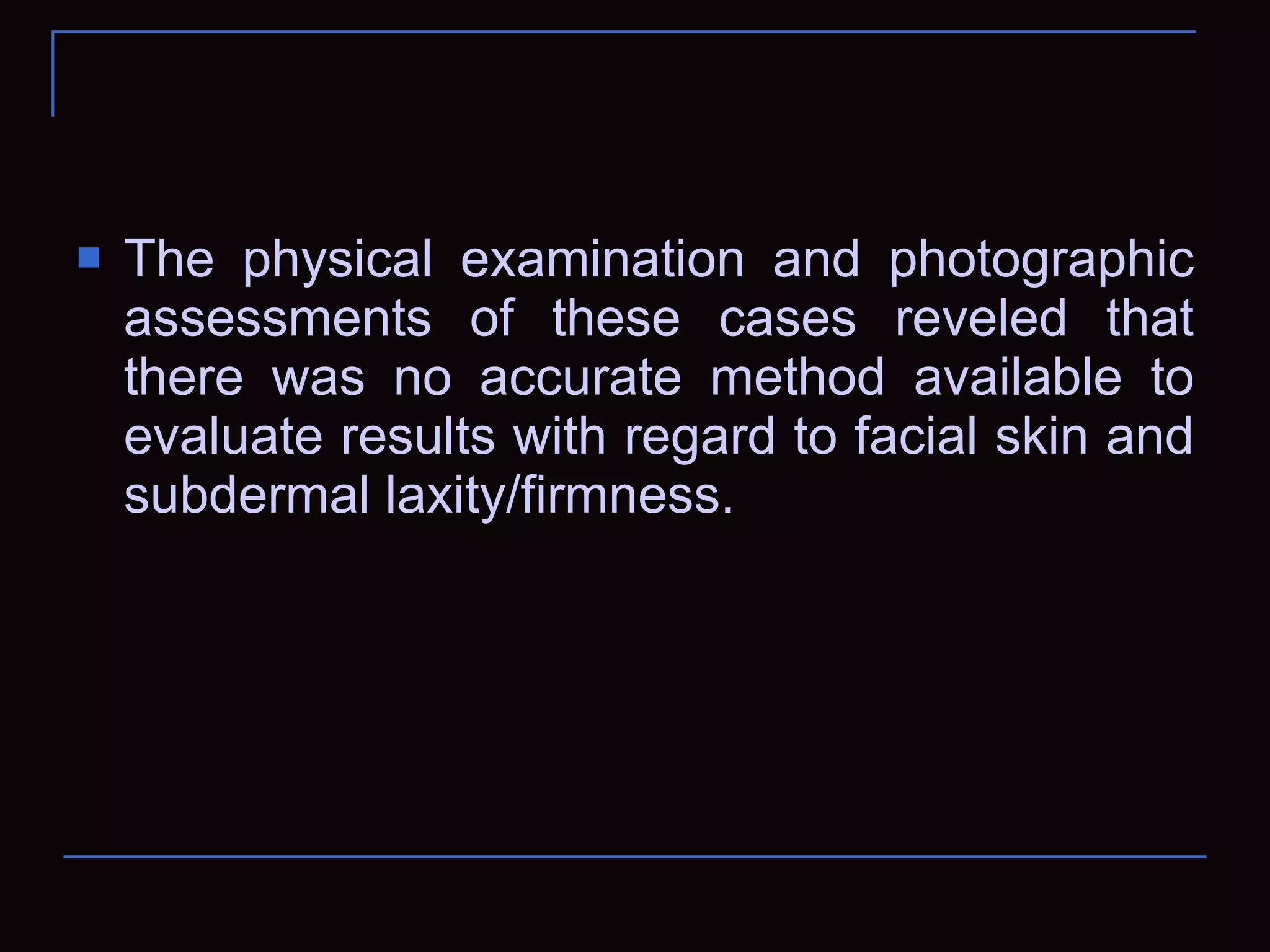 Measurement Of Facial Skin And Soft Tissue Laxity | PPT