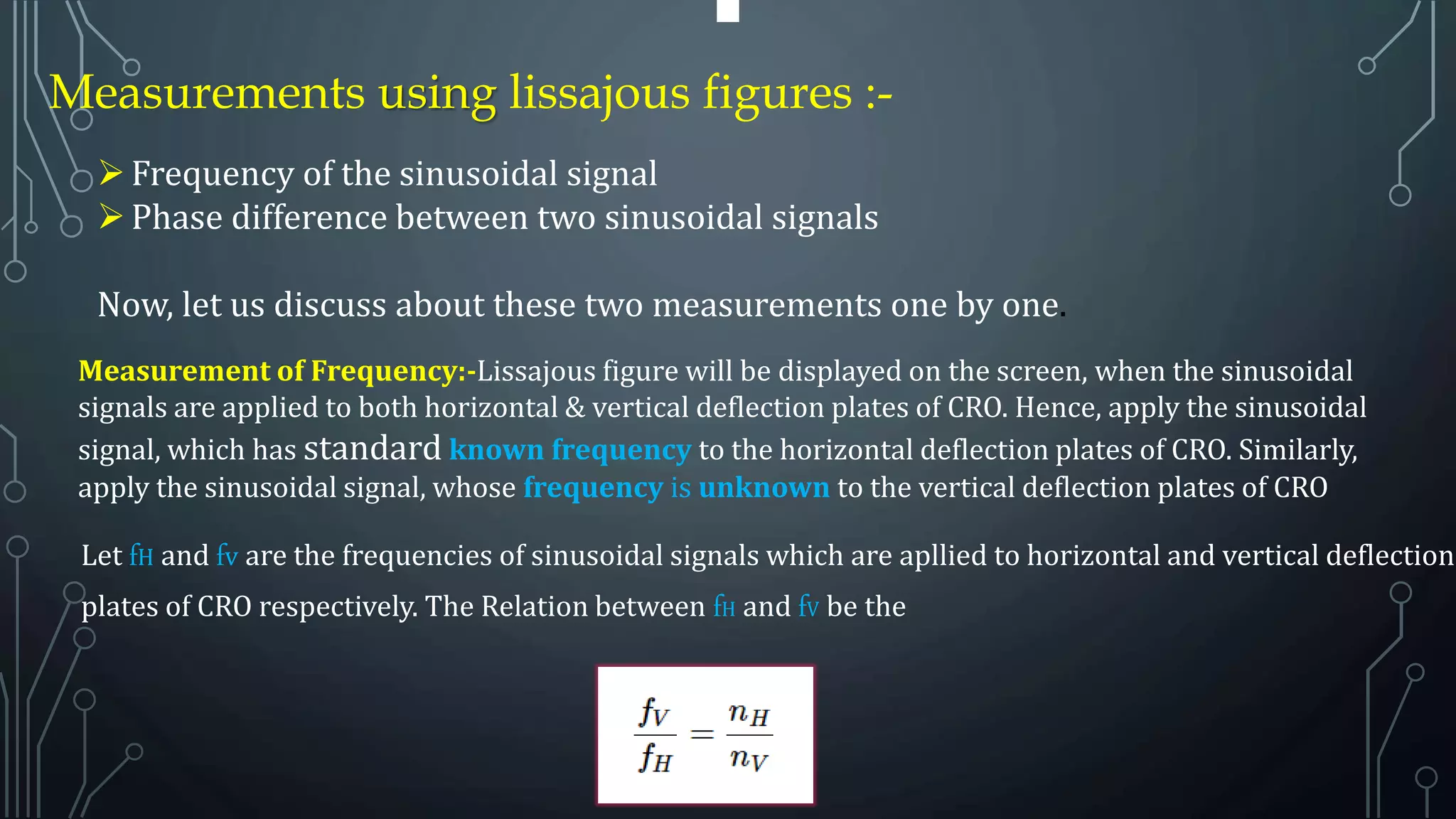Measurement of frequency and phase angle in cro by lissajous figures | PPTX