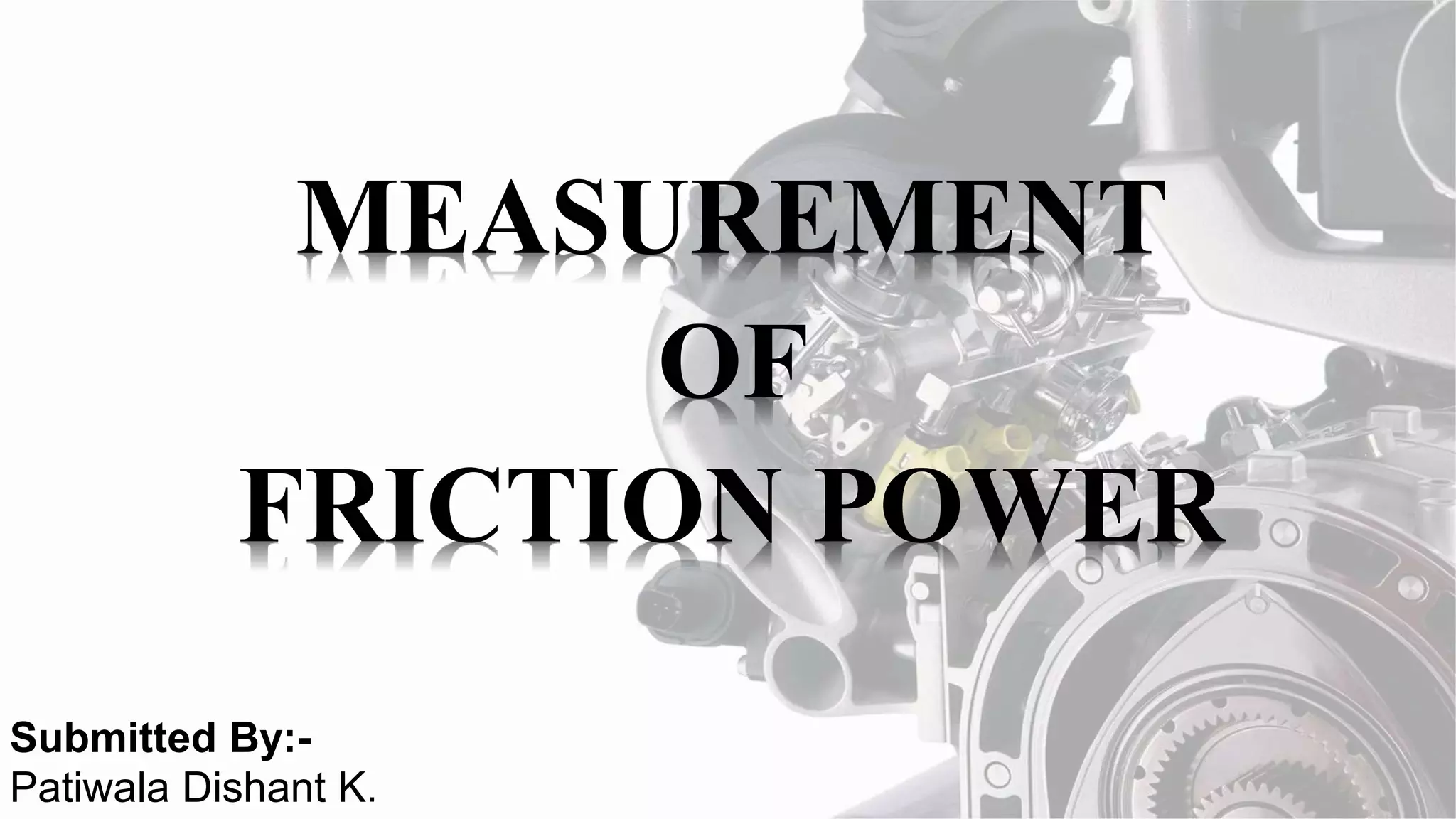 Measurement of friction power | PPTX