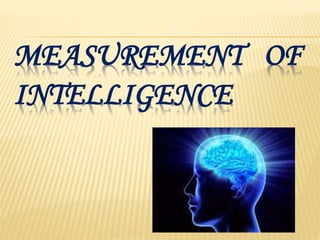 Measurement of intelligence | PPTX