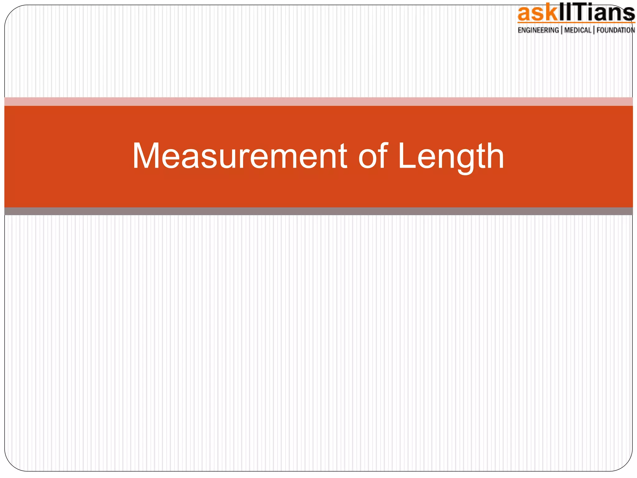 Measurement of Length | Physics | PPTX