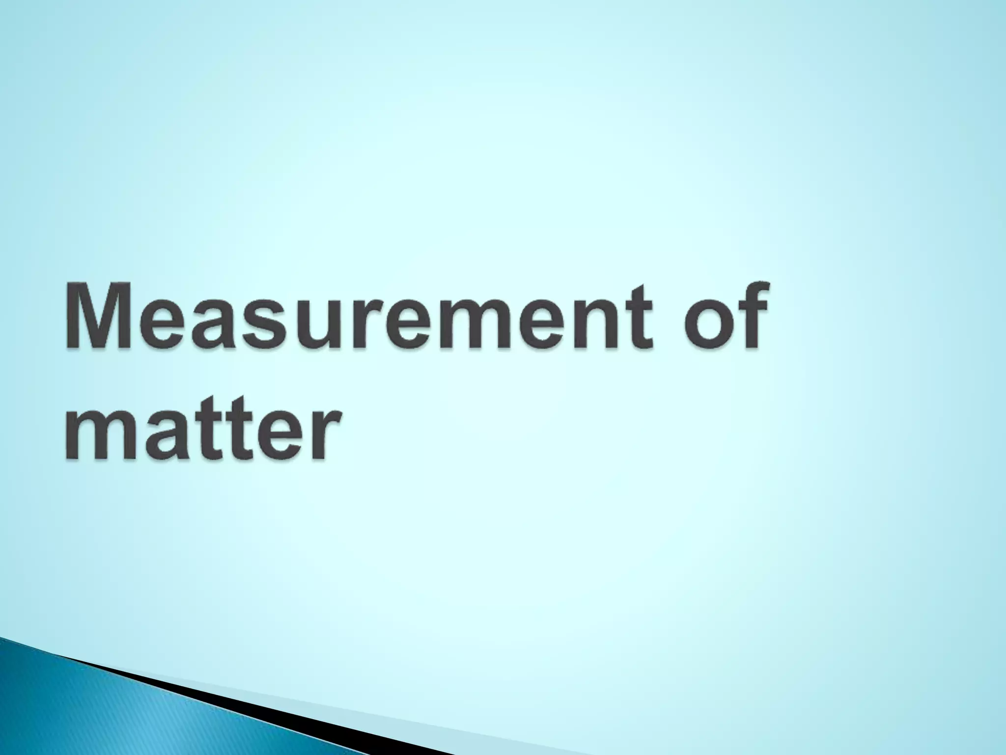 Measurement of matter Part 1 | PPTX
