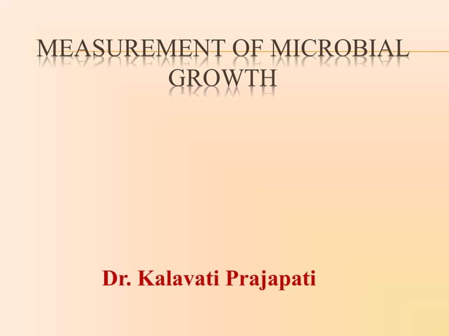 Measurement of microbial growth | PPTX