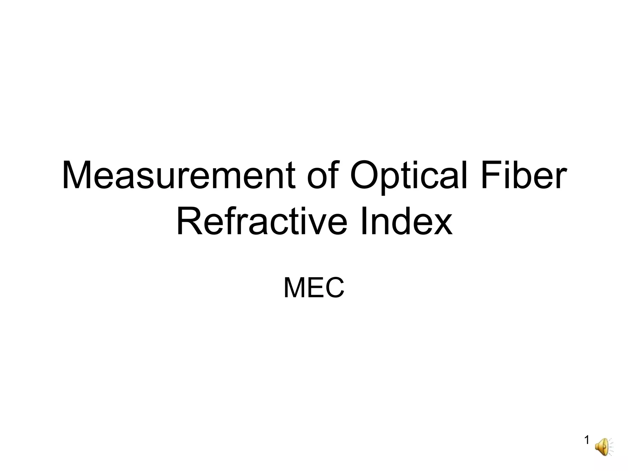 Measurement of optical fiber refractive index | PPT
