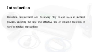 Measurement of Radiation and Dosimetric Procedure.pptx