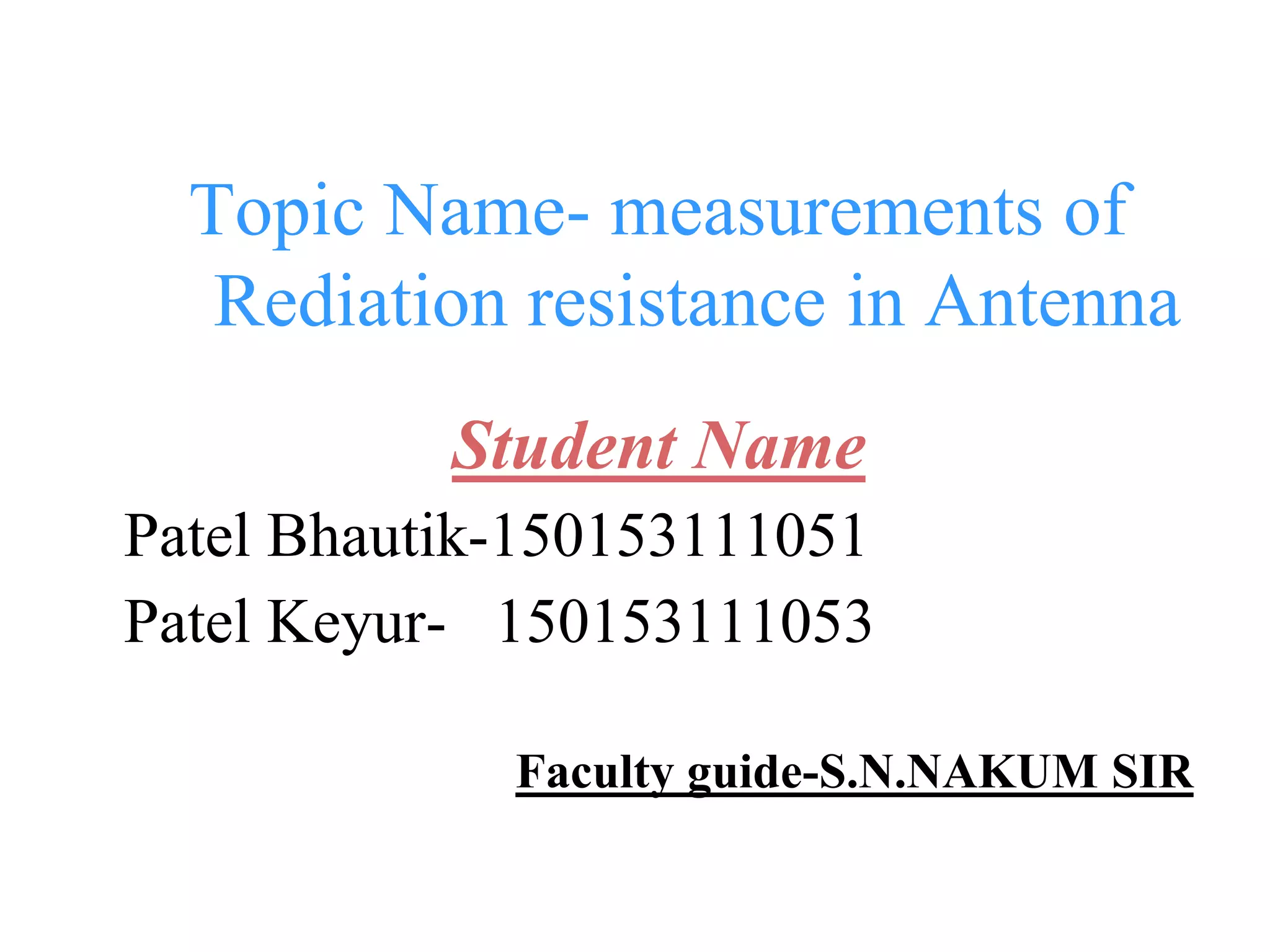 Measurements of Rediation Resistance in Antenna | PPTX