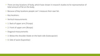 Measurement of skin fold thickness | PPTX
