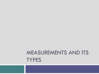 Measurements and its types. Standards and data types | PPTX