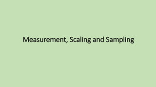 Measurement, scaling and sampling | PPT