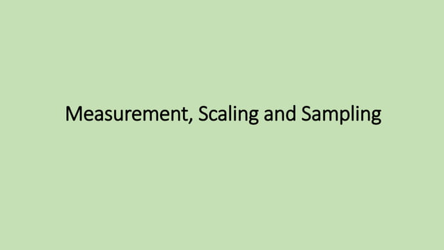 Measurement, scaling and sampling | PPTX