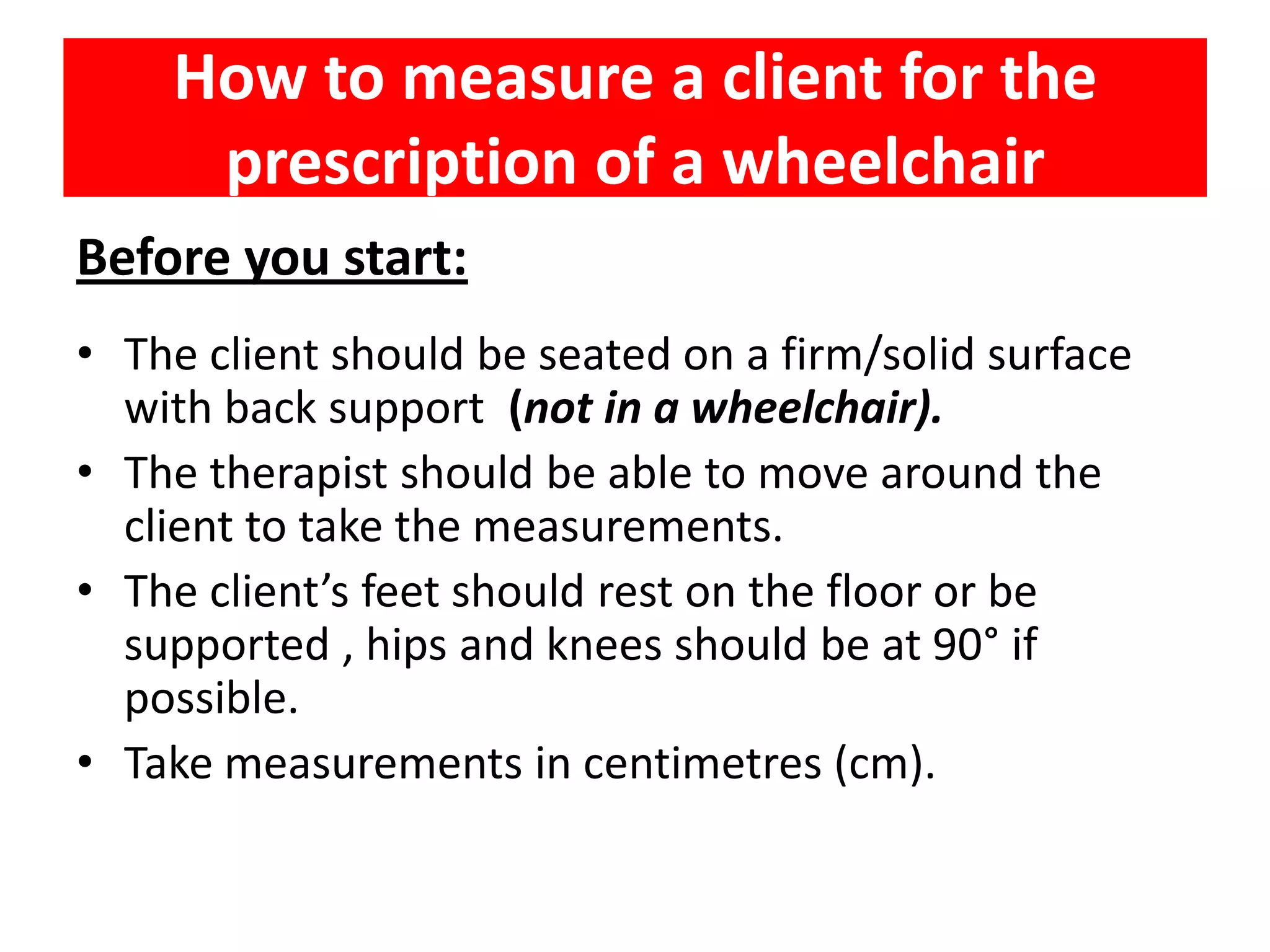Measurements for prescription of wheelchair | PPTX